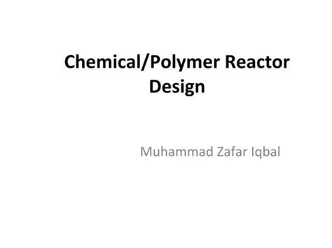 Difference Between Batchmixed Flow And Plug Flow Reactor Ppt