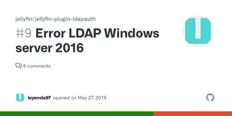 Error Ldap Windows Server 2016 · Issue 9 · Jellyfinjellyfin Plugin