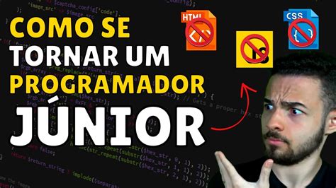 Como Se Tornar Um Programador Júnior Em 2022 O Que Você De Fato