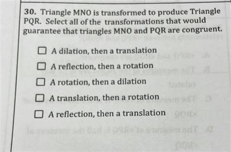 30 triangle mno is transformed to produce triangle pqr select all of