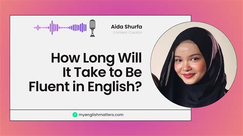 How Long Will It Take To Be Fluent In English