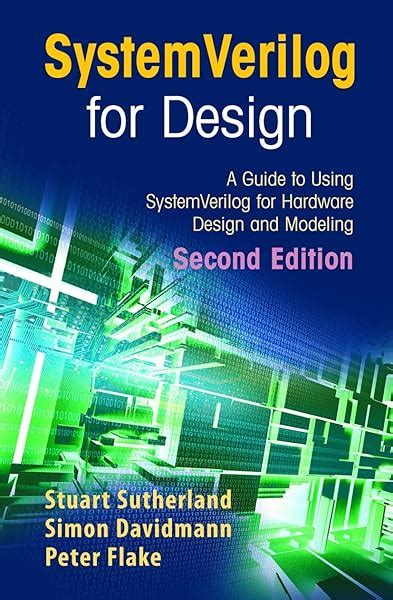 systemverilog for design second edition a guide to using systemverilog for hardware design and