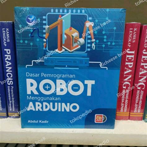 Jual Buku Dasar Pemrograman Robot Menggunakan Arduino Original By A