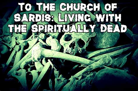 To The Church Of Sardis Living With The Spiritually Dead The Inkless Pen