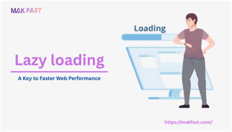 Lazy Loading Made Simple - Why Your Website Needs It