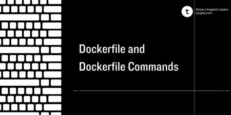 what is a dockerfile what are dockerfile commands tuuple