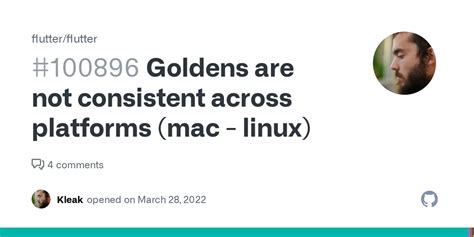 Goldens Are Not Consistent Across Platforms Mac Linux · Issue 100896 · Flutterflutter · Github