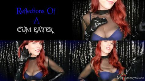 Mistresslucyxx Reflections Of A Cum Eater Manyvids