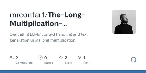 Github Mrconter1the Long Multiplication Benchmark Evaluating Llms