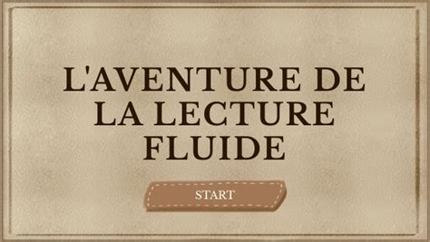 Laventure De La Lecture Fluide Genially