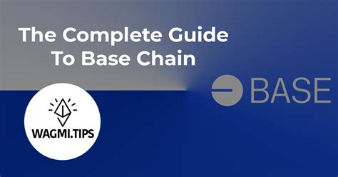 The Complete Guide To Base Chain 2023