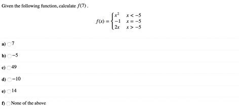 solved given the following function calculate f 7 f x