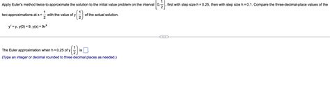 Solved Apply Eulers Method Twice To Approximate The