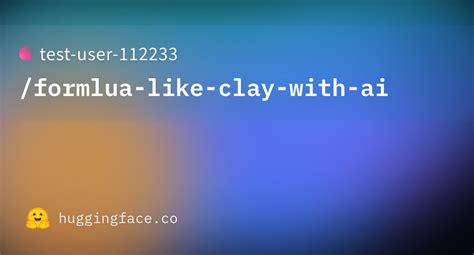 Test User Formlua Like Clay With Ai Hugging Face