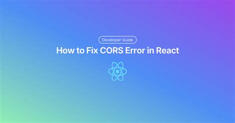 How To Fix Cors Error In React