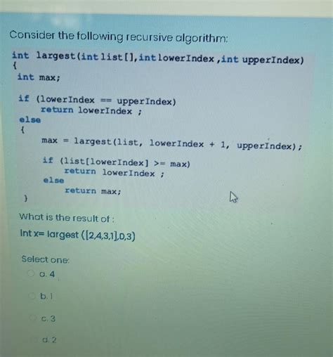 solved consider the following recursive algorithm int