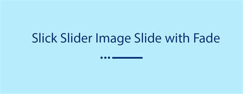 slick slider auto fade with example slick slider jquery