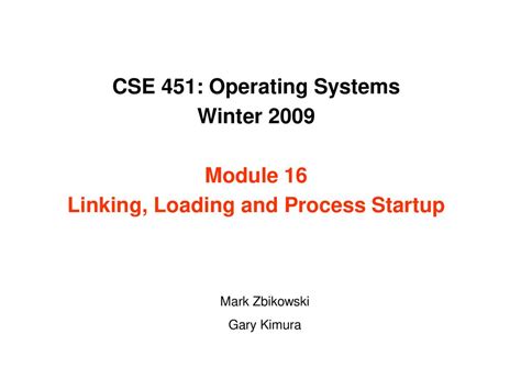 Cse 451 Operating Systems Winter 2009 Module 16 Linking Loading And