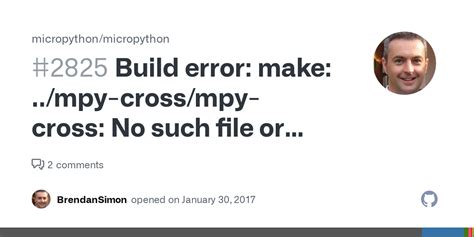 Build Error Make Mpy Crossmpy Cross No Such File Or Directory