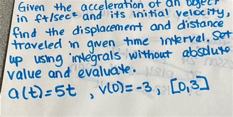 Solved Given The Acceleration Of An Ogject In Ftsec And Chegg