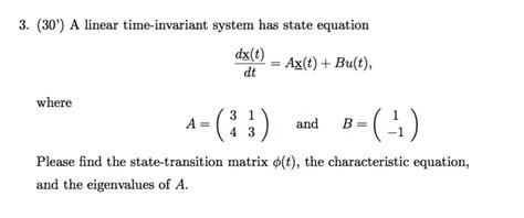 Solved 3 30 A Linear Time Invariant System Has State