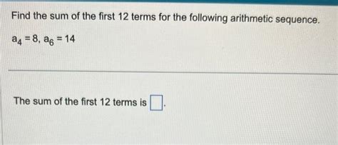 solved find the sum of the first 12 terms for the following