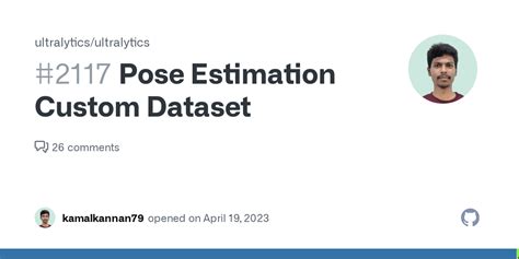 pose estimation custom dataset · issue 2117 · ultralytics ultralytics