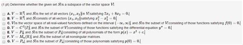 Solved Determine Whether The Given Set S Is A Subspace Of Chegg