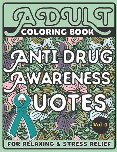 Anti Drug Awareness Quotes Coloring Book For Adults Addiction Recovery