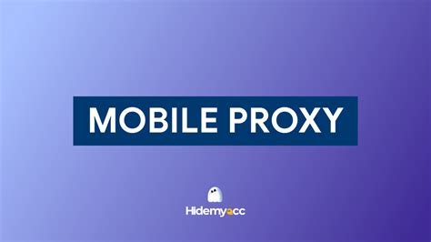 mobile proxy why you need them and where to buy