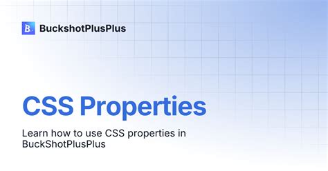 Css Properties Buckshotplusplus