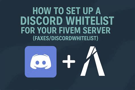 How To Set Up A Discord Whitelist For Your Fivem Server Faxesdiscordwhitelist