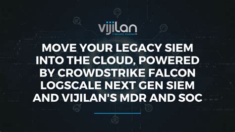 Vijilan Security On Linkedin Logscale Siem Soc Mdr Mxdr Xdr Msp
