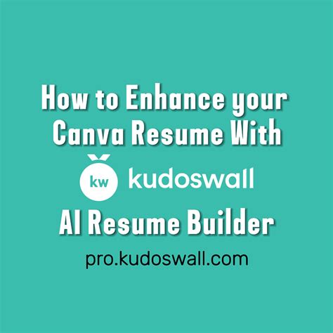 How to Enhance Your Canva Resume with AI: A Step-by-Step Guide Using KudosWall - The Resume ...