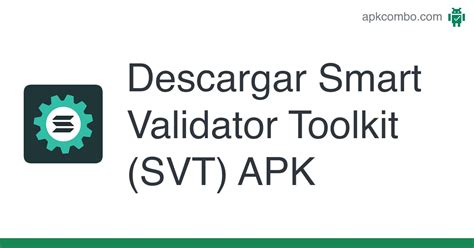 Smart Validator Toolkit Svt Apk Android App Descarga Gratis