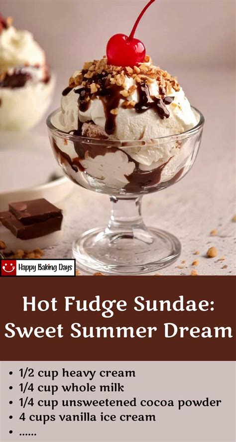 Hot Fudge Sundae Sweet Summer Dream Happy Baking Days Recipe Hot
