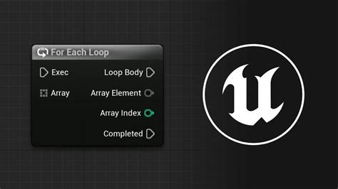 For Each Loop Flow Control Tüm Nodelara Bakış Unreal Engine 5