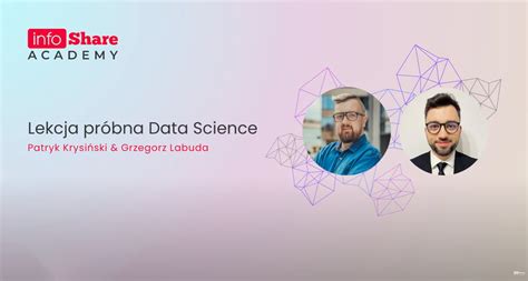 Lekcja Próbna Data Science Webinar Infoshare Academy Blog