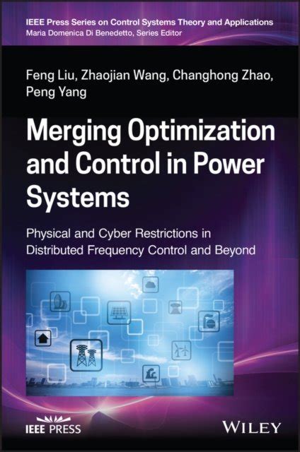 Merging Optimization And Control In Power Systems Physical And Cyber