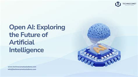 Open Ai Exploring The Future Of Artificial Intelligence