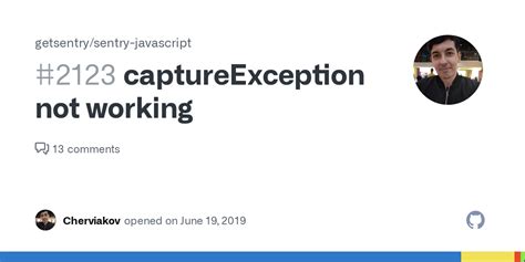 Captureexception Not Working · Issue 2123 · Getsentrysentry Javascript · Github
