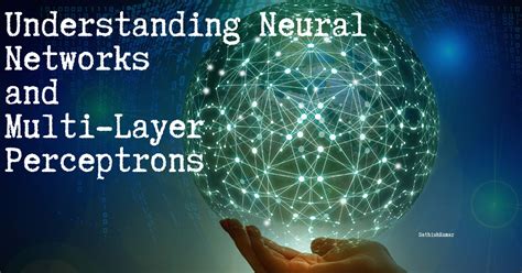 understanding neural networks and multi layer perceptrons llm medium