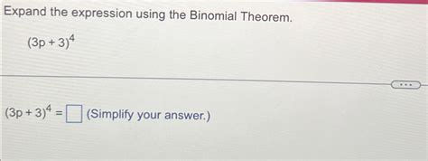 solved expand the expression using the binomial