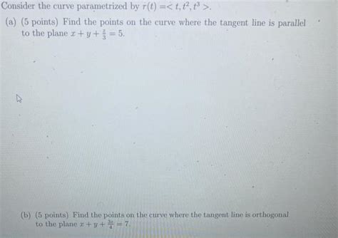 Solved Consider The Curve Parametrized By R T T T T Chegg