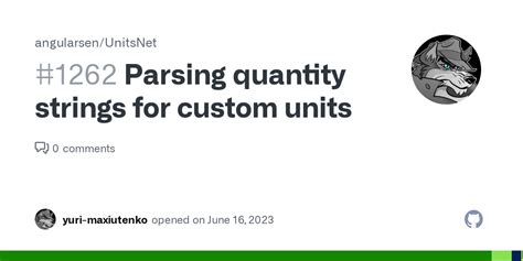 Parsing Quantity Strings For Custom Units Issue Angularsen UnitsNet GitHub