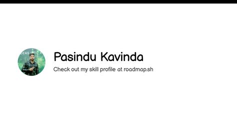 Pasindu Kavinda Skill Profile At Roadmapsh