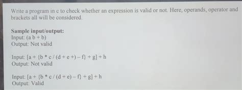 Solved Write A Program In C To Check Whether An Expression