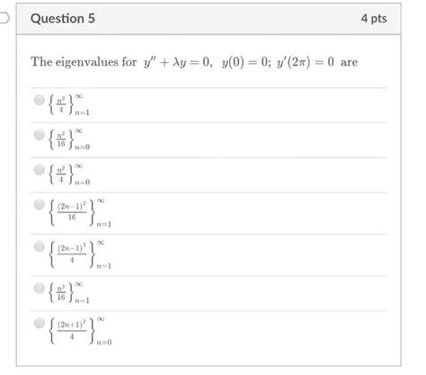 Solved Question 5 4 Pts The Eigenvalues For Y Ly 0