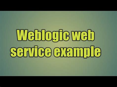 Weblogic Web Service Example YouTube