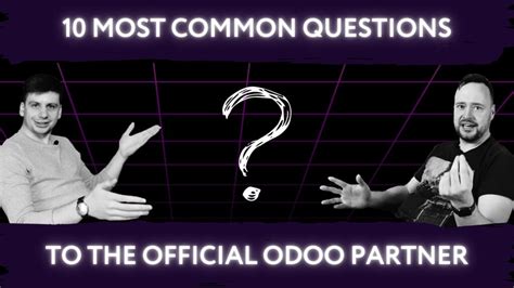 10 Most Common Questions To The Official Odoo Partner